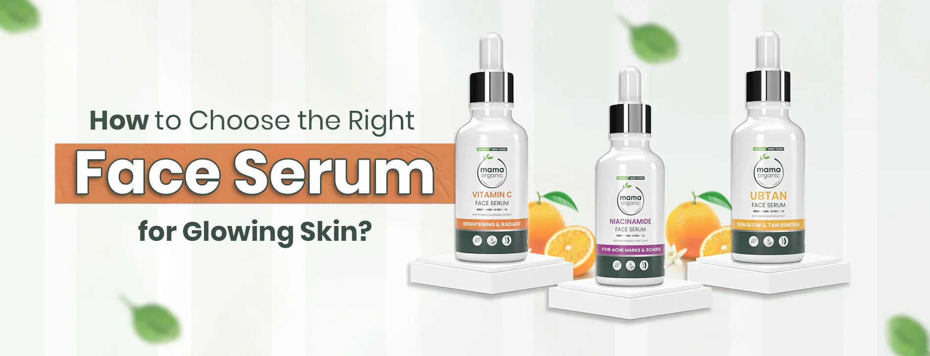 How to Choose the Best Face Serum for Your Skin - Mama Organic