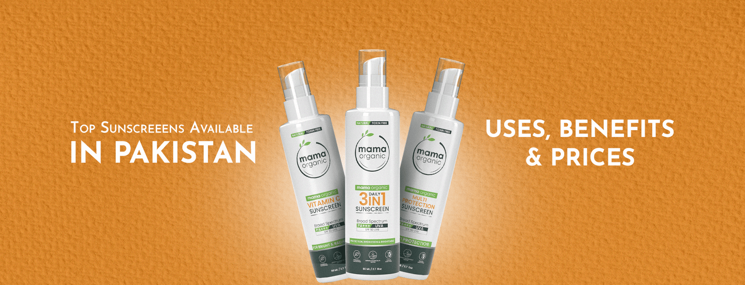 Embrace Radiance: Discover the Best Sunscreen in Pakistan – Mama Organic