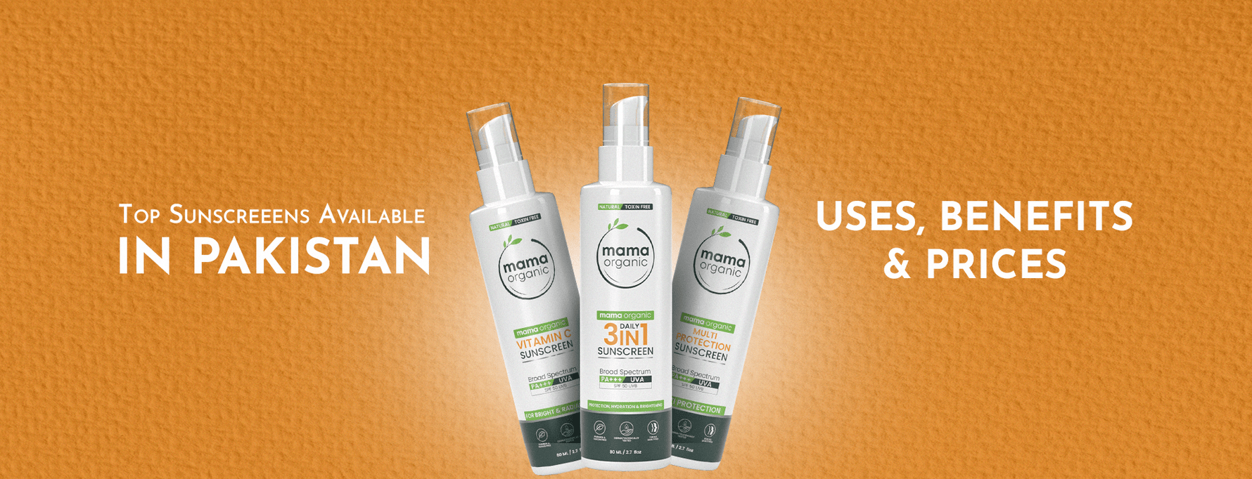 Embrace Radiance: Discover the Best Sunscreen in Pakistan – Mama Organic